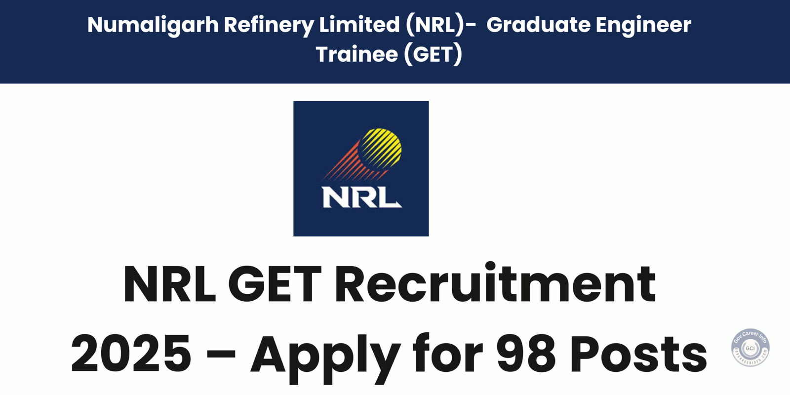 NRL GET Recruitment 2025 – Apply Online for 98 Posts
