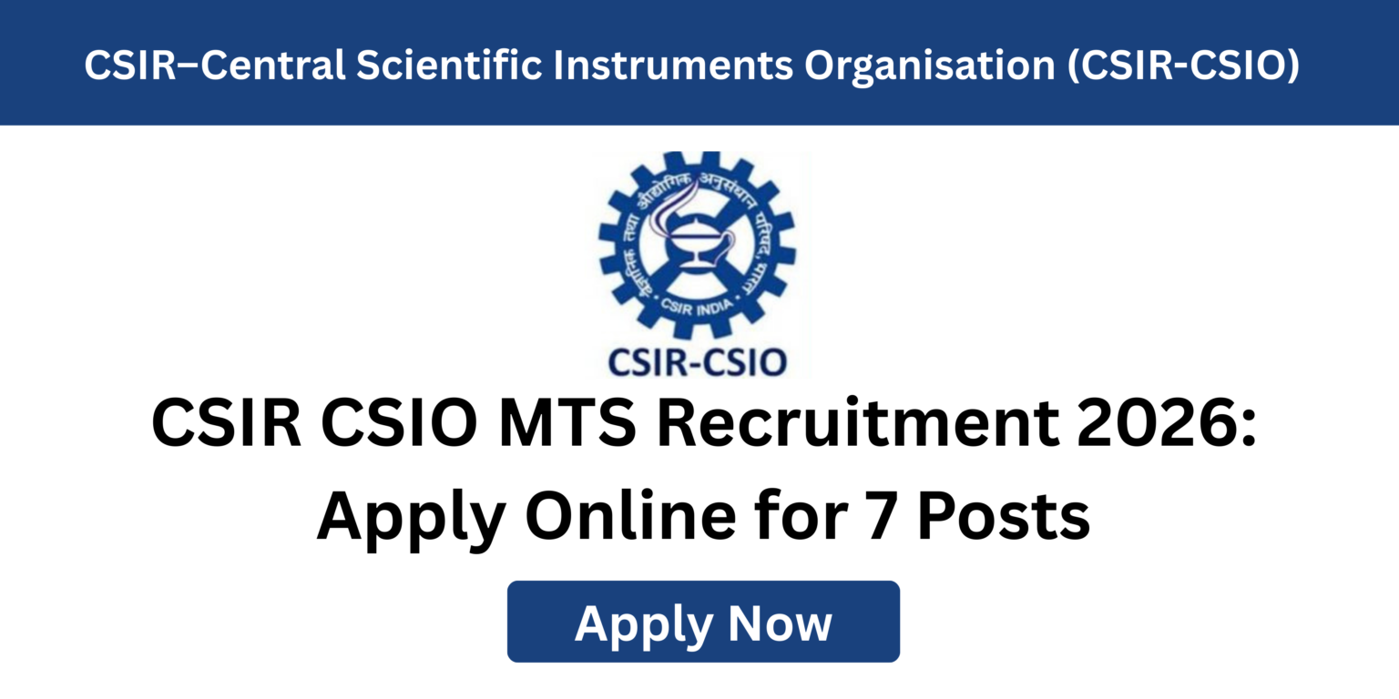 CSIR CSIO MTS Recruitment 2026 - Apply Online for 7 Posts