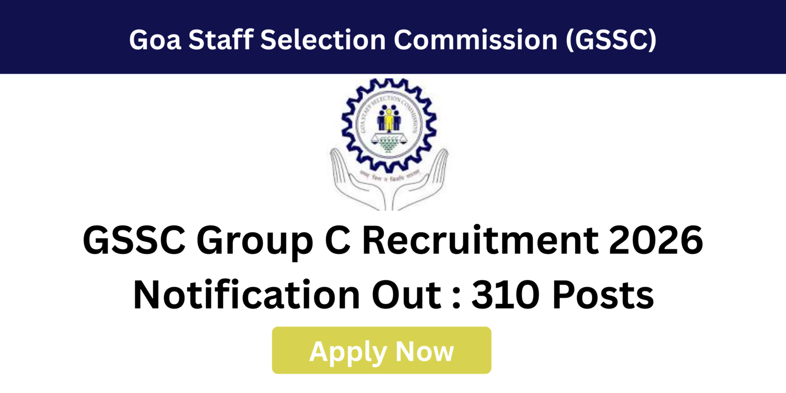 GSSC Recruitment 2026 - 310 Group C Posts in Goa