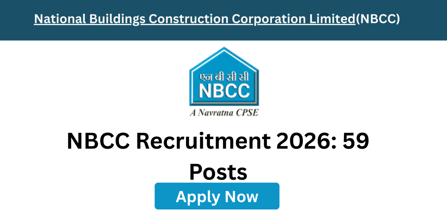 NBCC Recruitment 2026: 59 JE, Manager & Executive Vacancies